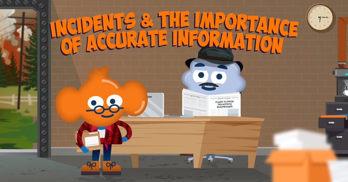 Incidents And The Importance of Accurate Information | TalentLibrary