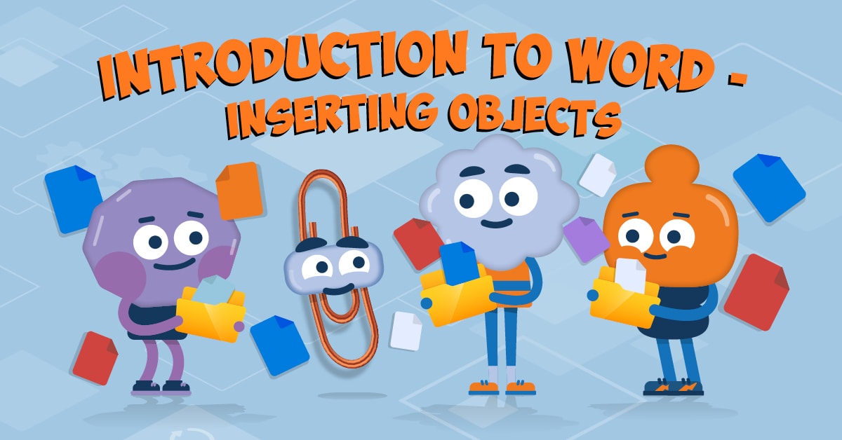 Introduction to Word - Inserting Objects | TalentLibrary Introduction to Word - Inserting Objects | TalentLibrary